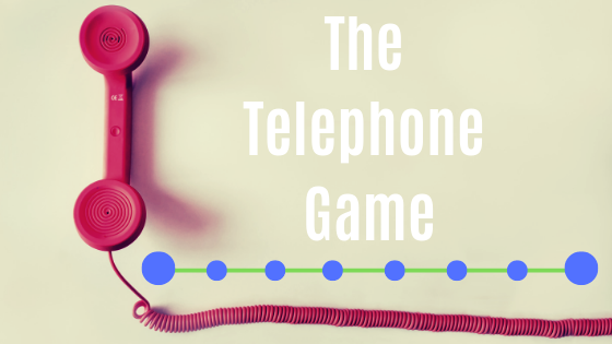 The Telephone Game & The Communication Problem – System Tinker